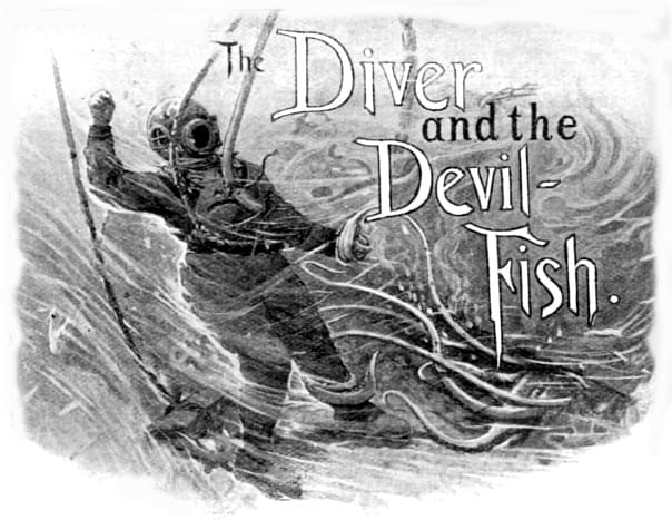 Historical Diving Society | The Diver and the Devil-Fish by Des Williams